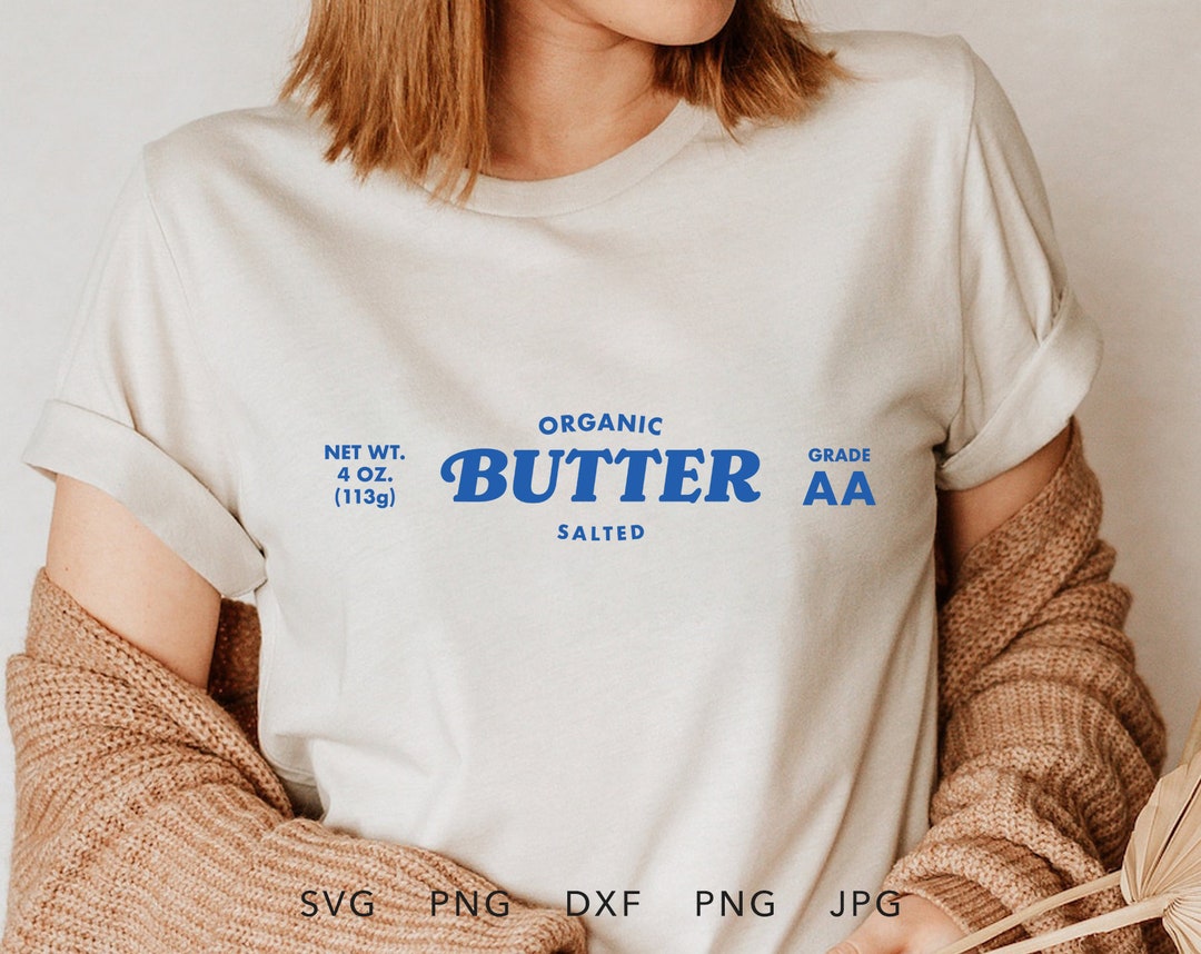 Salted Butter SVG, PNG, DXF, Jpg, Eps, Trendy Baking Shirt Sublimation ...