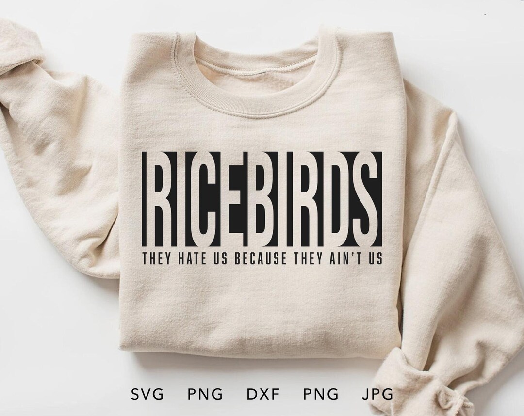 Ricebirds SVG, PNG, Dxf, Jpg, Eps, They Hate Us Because They Ain't Us ...