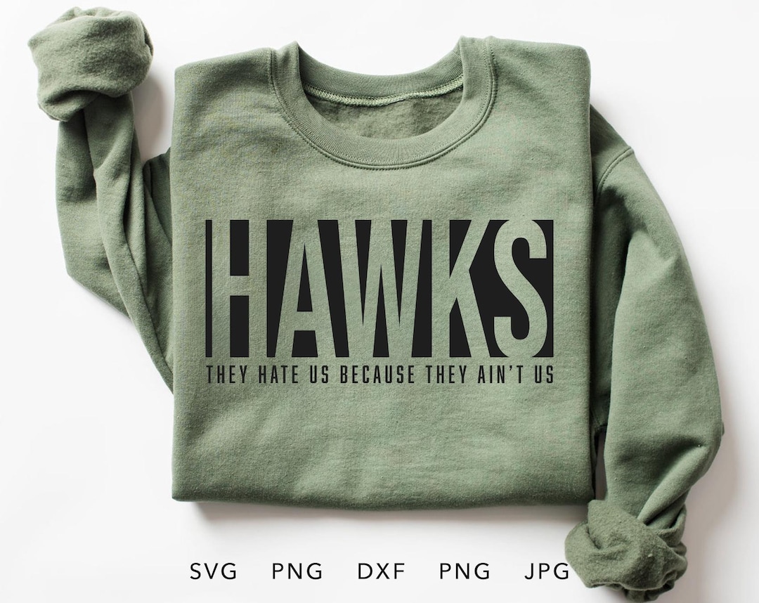 Hawks SVG, PNG, Dxf, Jpg, Eps, They Hate Us Because They Ain't Us ...
