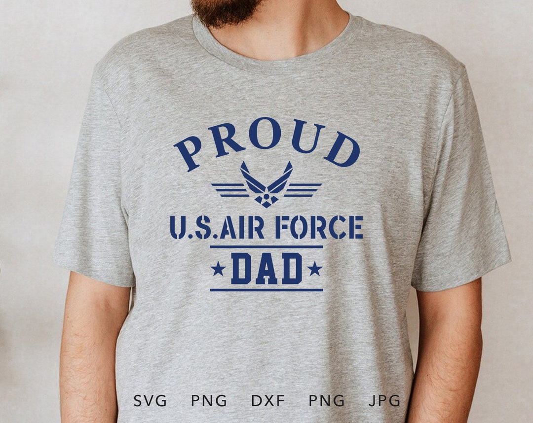 Proud Air Force Dad SVG, PNG, DXF, Jpg, Eps, Soldier Home Coming ...