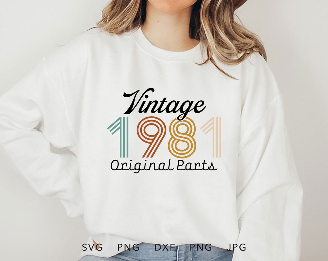 Vintage 1981 Original Parts SVG, PNG, DXF, Jpg, Eps, Retro Birthday ...