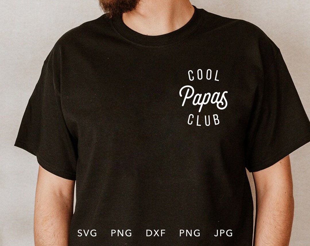 Cool Papas Club SVG, PNG, DXF, Eps, Jpg, Papa Cut File Cricut ...