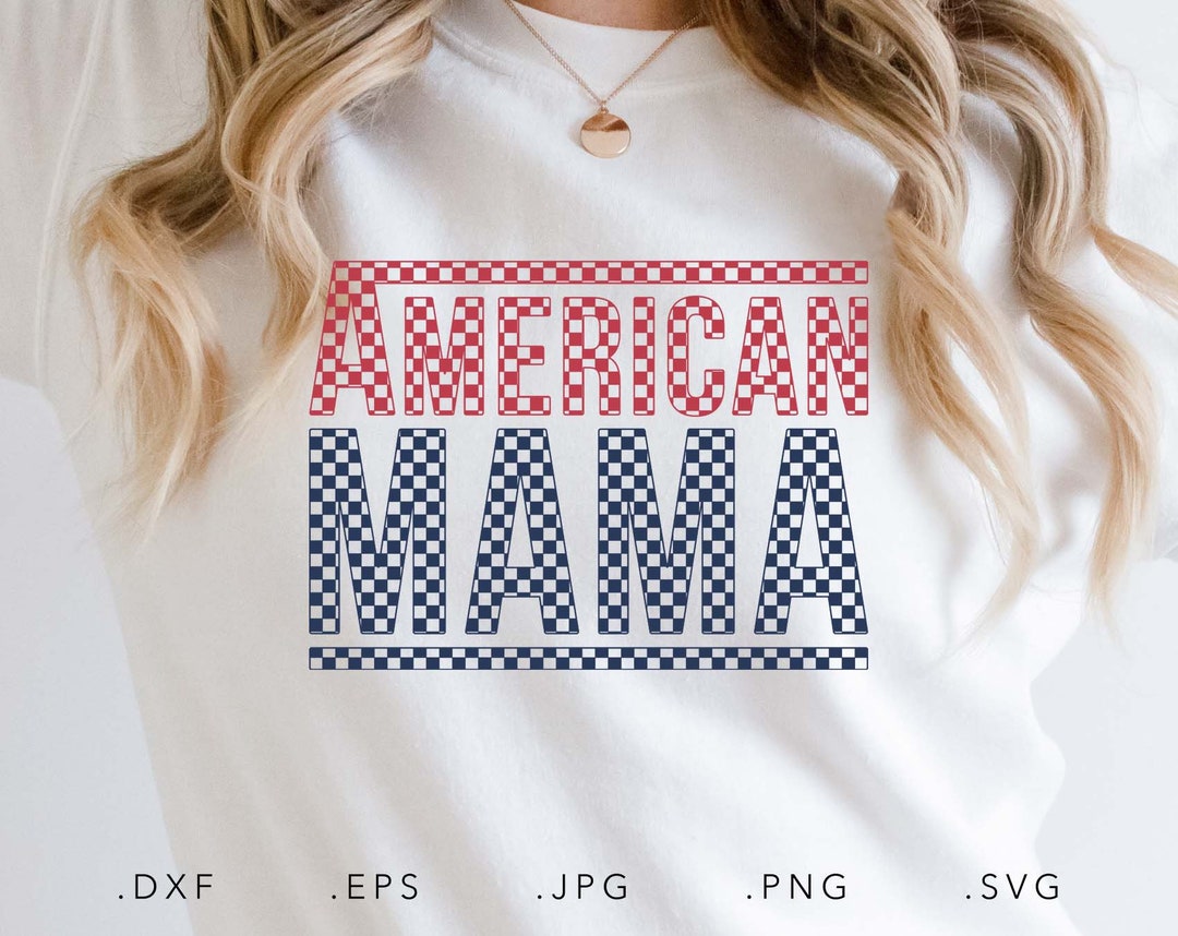 Checkered American Mama SVG, Eps, DXF, Jpg, Png, American Mama Cut File ...