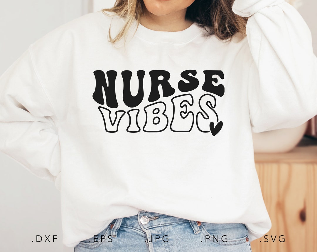 Nurse Vibes SVG, Dxf, Jpg, Png, Eps, Nurse Life Cut File Cricut ...