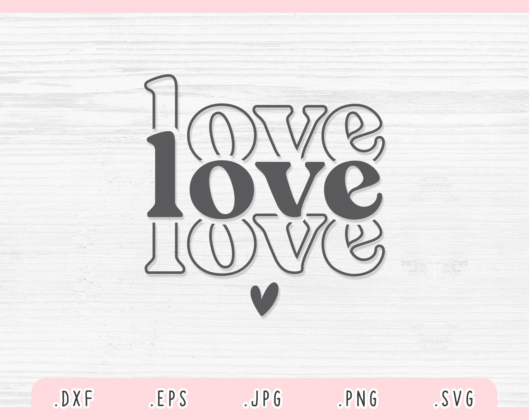 Love SVG Dxf Jpg Png Love Cut File Sweetheart Svg Love | Etsy