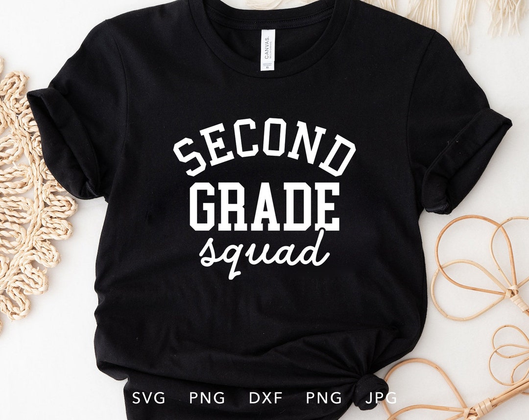 Second Grade Squad SVG, DXF, PNG, Jpg, Eps, Funny Second Grader Shirt ...
