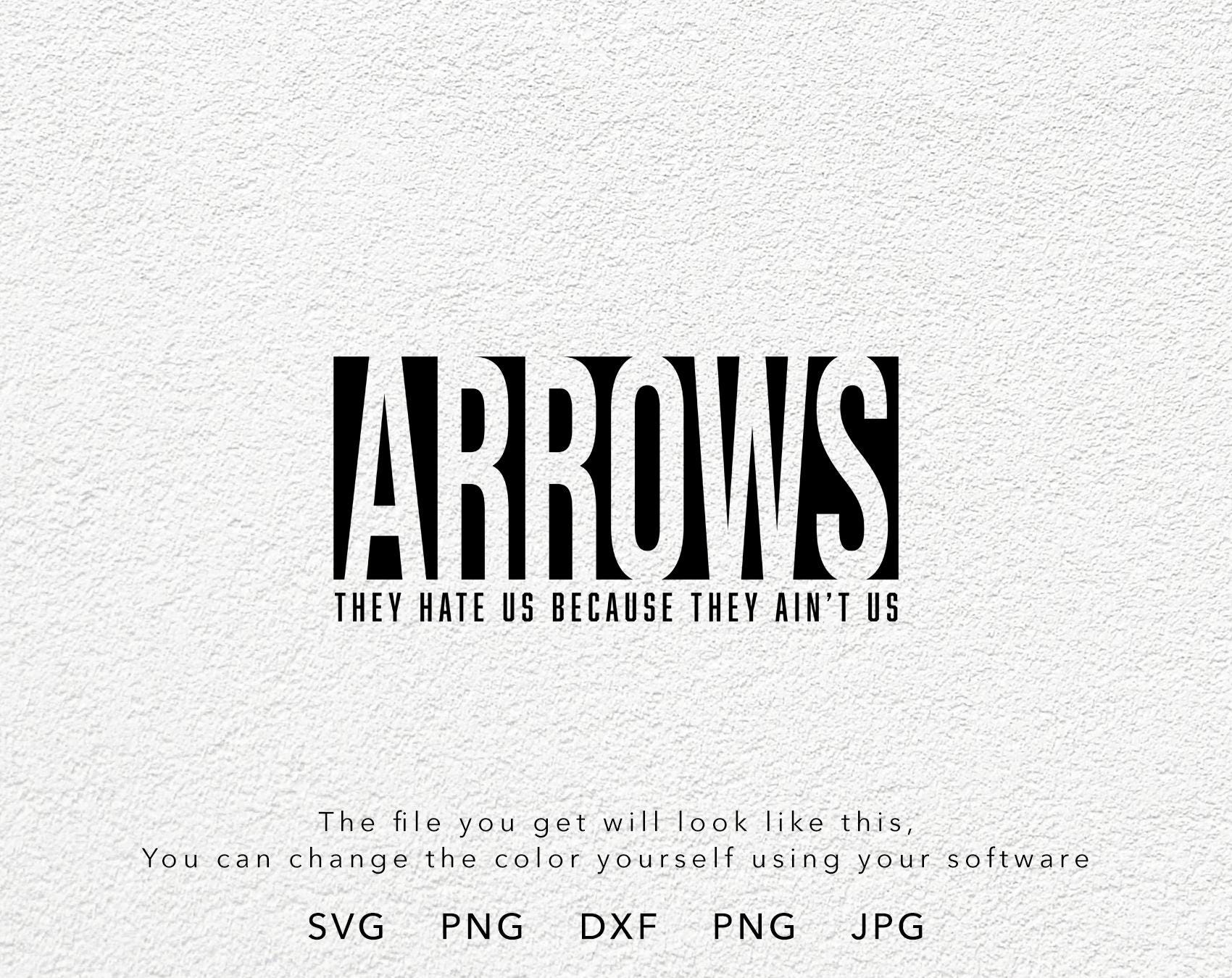 Arrows SVG, PNG, Dxf, Jpg, Eps, They Hate Us Because They Ain't Us ...