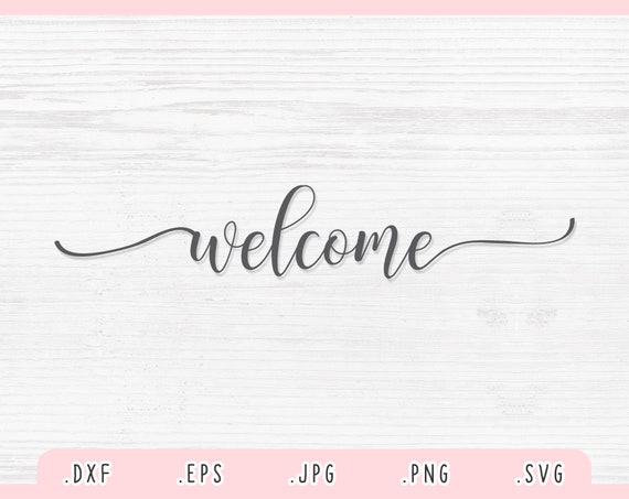 Welcome SVG Eps DXF Jpg Png Welcome Cut File for Cricut | Etsy