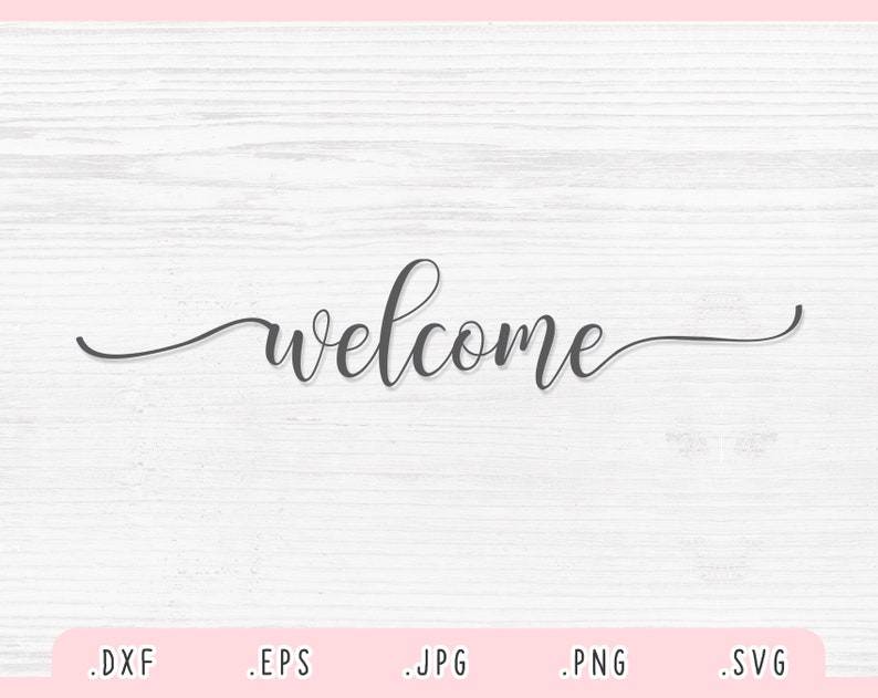 Welcome SVG Eps DXF Jpg Png Welcome Cut File for Cricut - Etsy