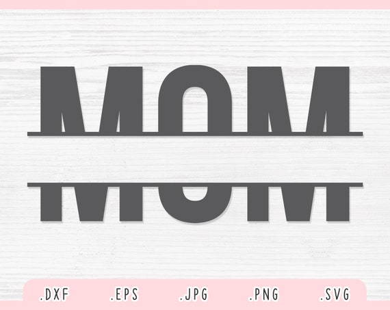 Mom Split Monogram SVG Monogram SVG DXF Jpg Png Eps Mom - Etsy Finland