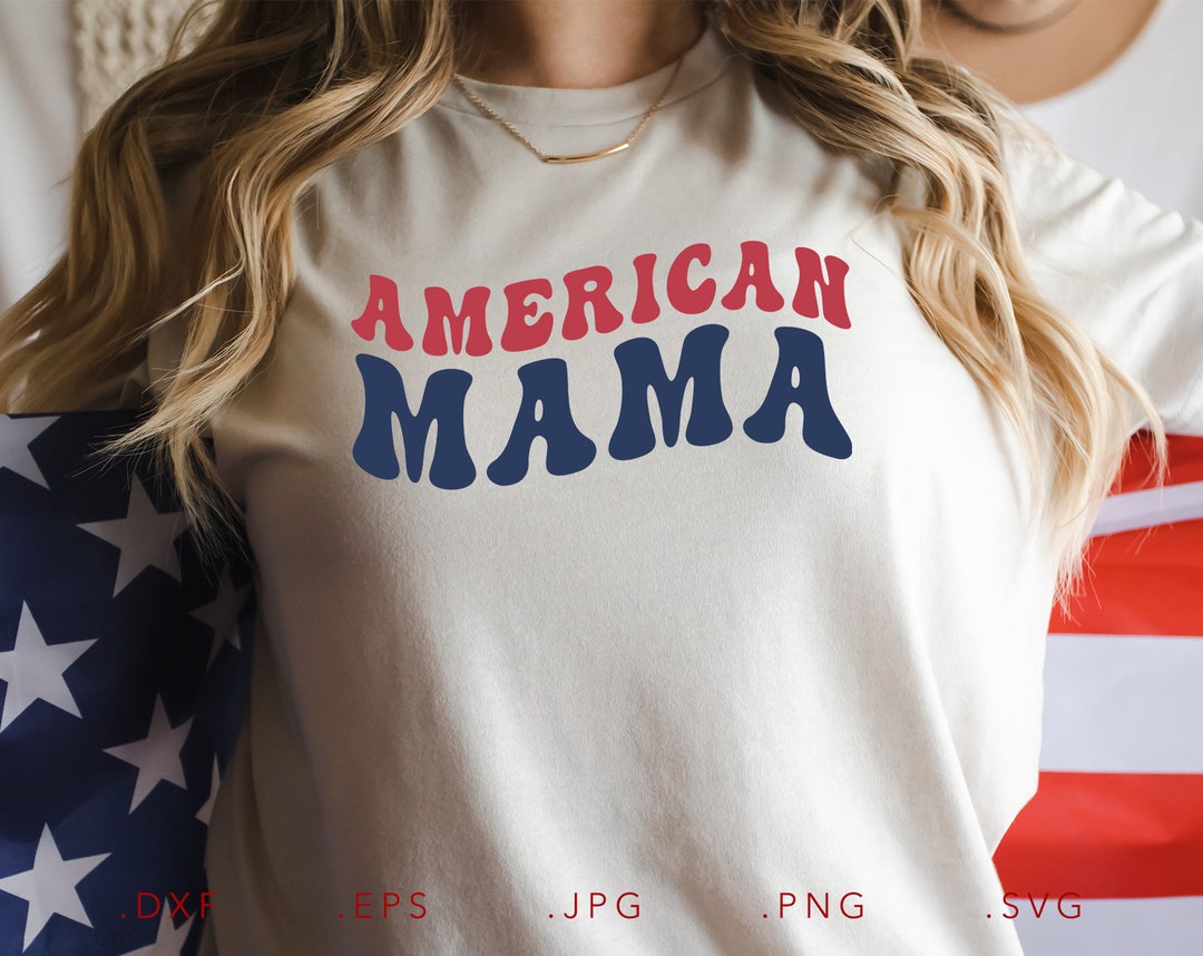 American Mama SVG Eps DXF Jpg Png All American Mama Cut - Etsy