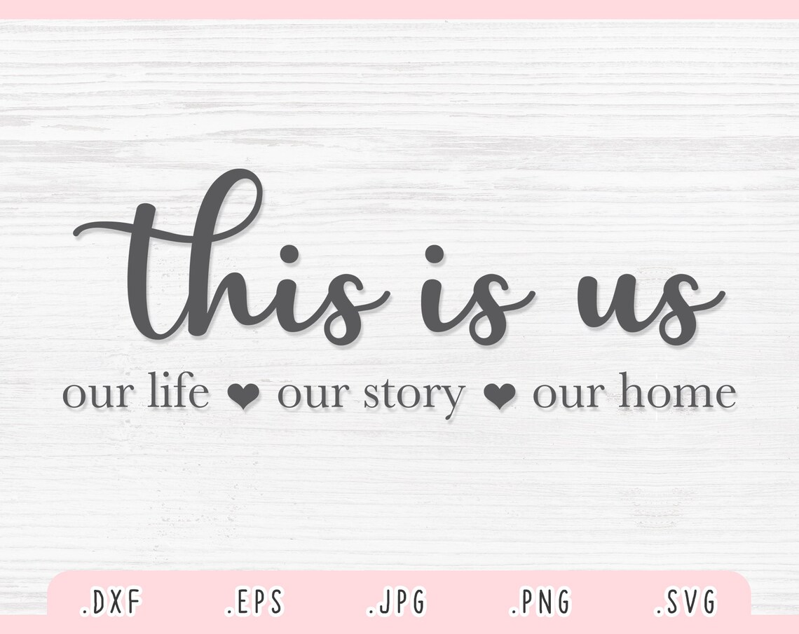 This is Us SVG, Dxf, Jpg, Png, Eps, Wedding Svg, This is Us Cut File ...