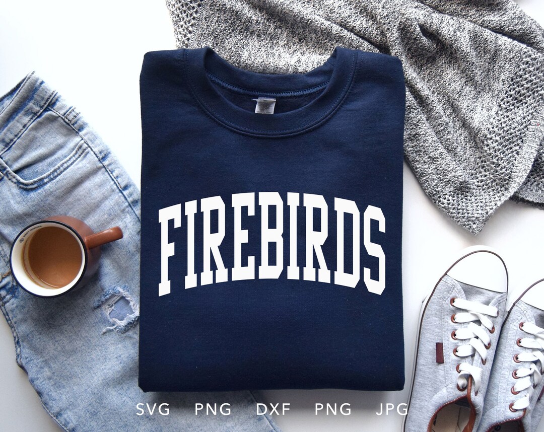 Firebirds SVG, PNG ,dxf, Jpg, Eps, Trendy Firebirds Arched Varsity ...