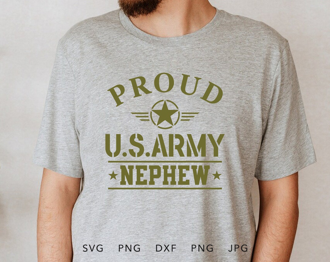 Proud Army Nephew SVG, PNG, DXF, Jpg, Eps, Soldier Home Coming ...
