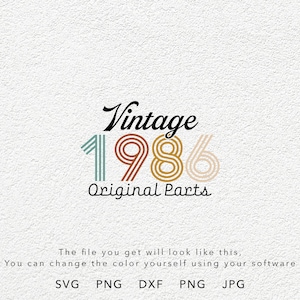 Vintage 1986 Original Parts SVG, PNG, DXF, Jpg, Eps, Retro Birthday ...