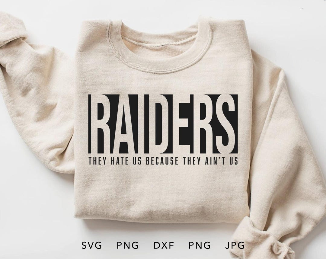 Raiders SVG, PNG, Dxf, Jpg, Eps, They Hate Us Because They Ain't Us ...