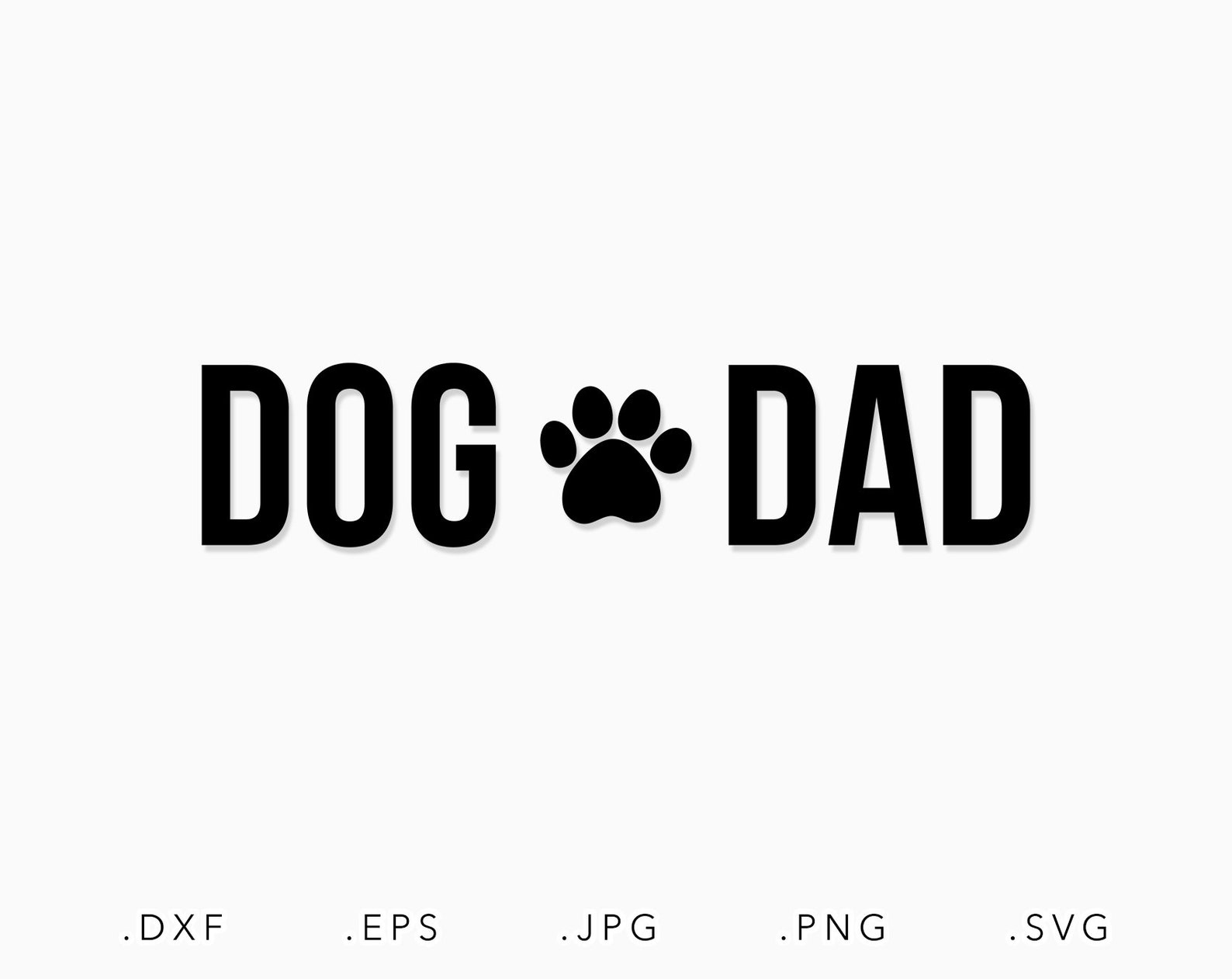 Dog Dad SVG Dxf Jpg Png Eps Dog Svg Dog Dad Cut File - Etsy