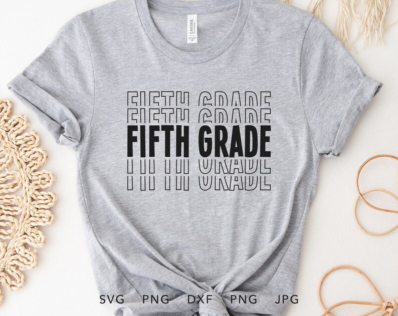 Fifth Grade SVG, DXF, PNG, Jpg, Eps, Fifth Grader First Day of School ...