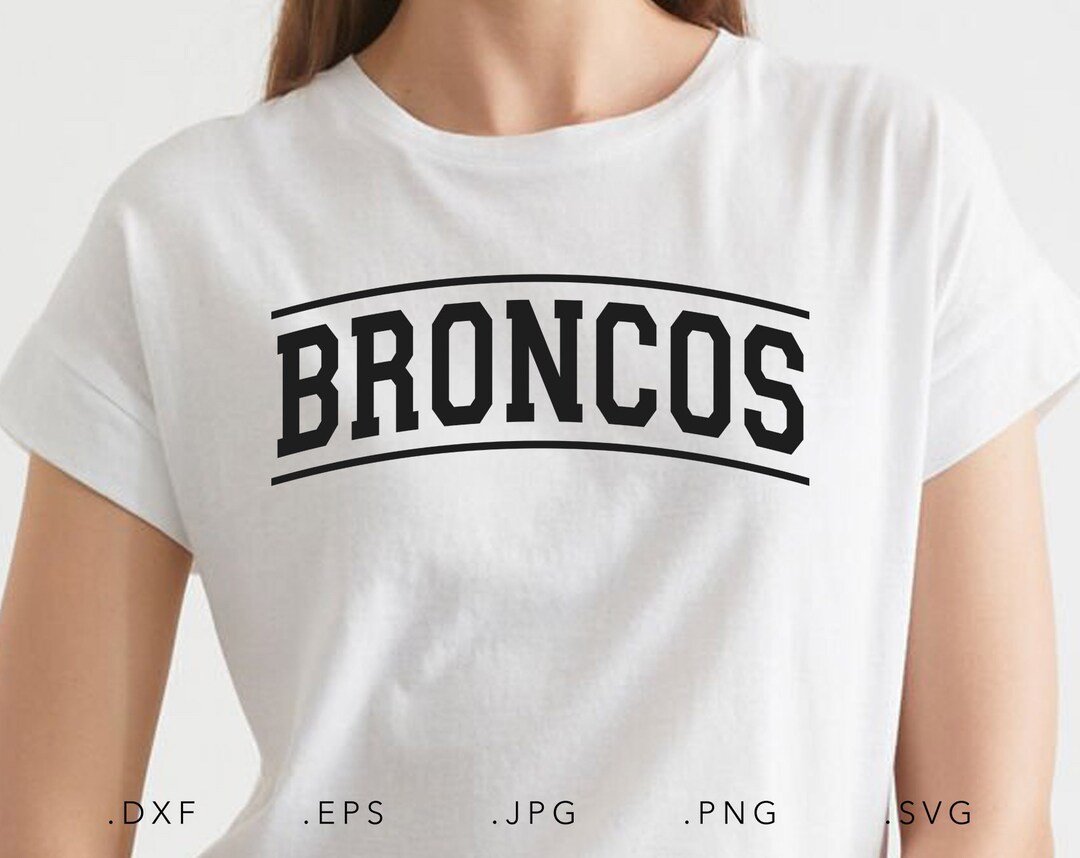Broncos Varsity Arched SVG PNG dxf Jpg Eps Broncos - Etsy
