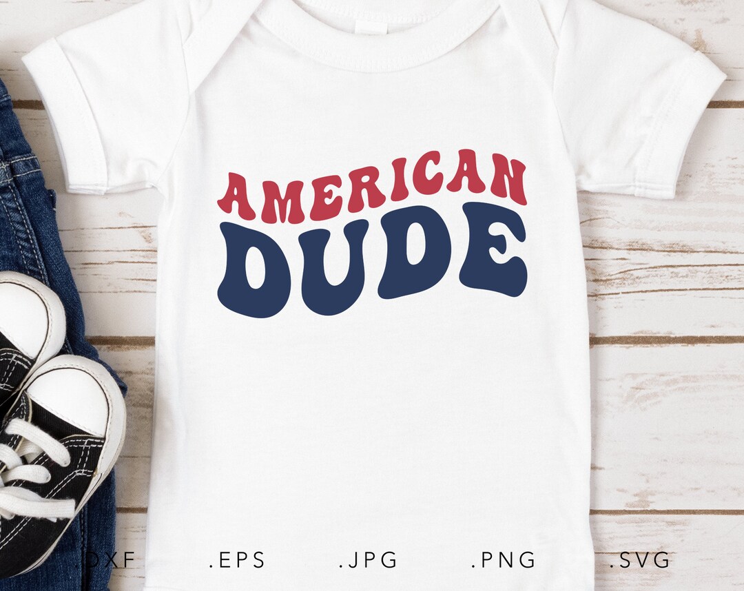 American Dude SVG, Eps, DXF, Jpg, Png, All American Dude Cut File for ...