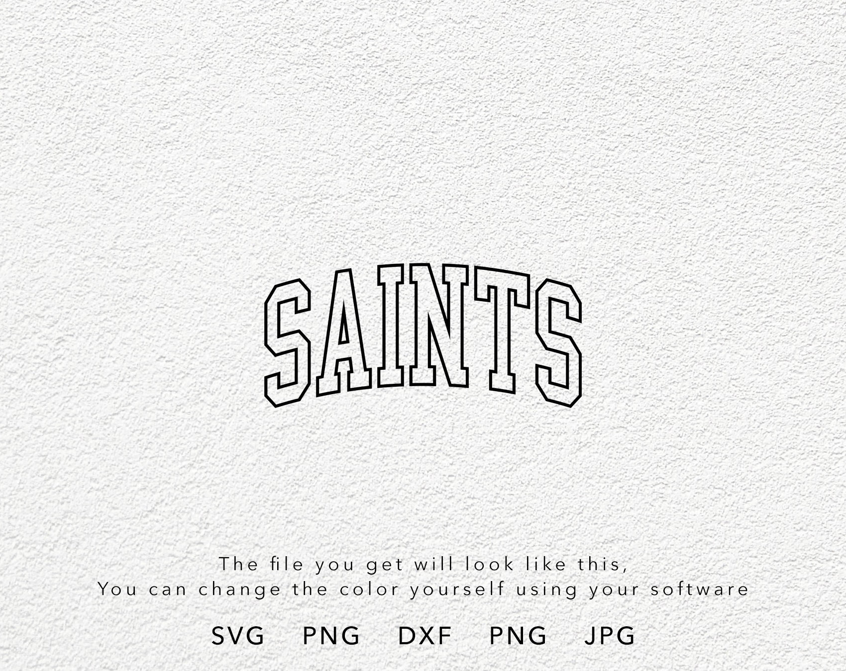 Saints SVG, PNG, Dxf, Jpg, Eps, Saints Arched Varsity Silhouette Cameo ...