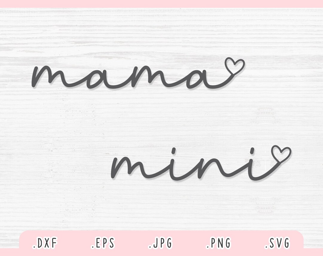 Mama Mini Heart Svg,dxf, Jpg, Png, Eps, Mother Daughter Svg, Mama Mini ...