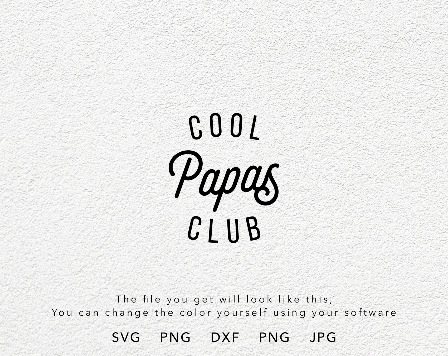 Cool Papas Club SVG, PNG, DXF, Eps, Jpg, Papa Cut File Cricut ...