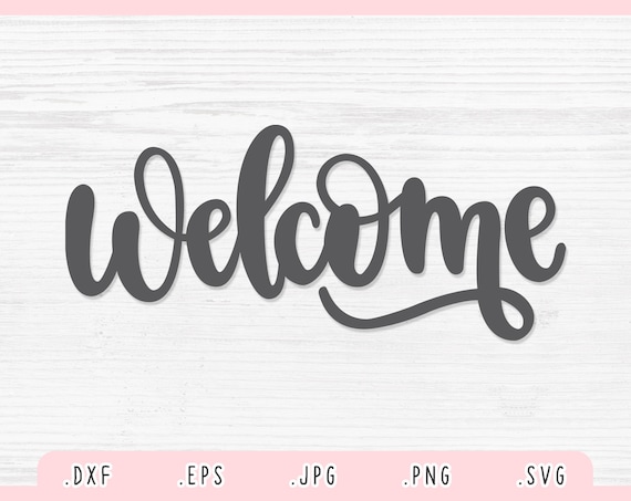 Welcome SVG Eps DXF Jpg Png Welcome Cut File for Cricut - Etsy