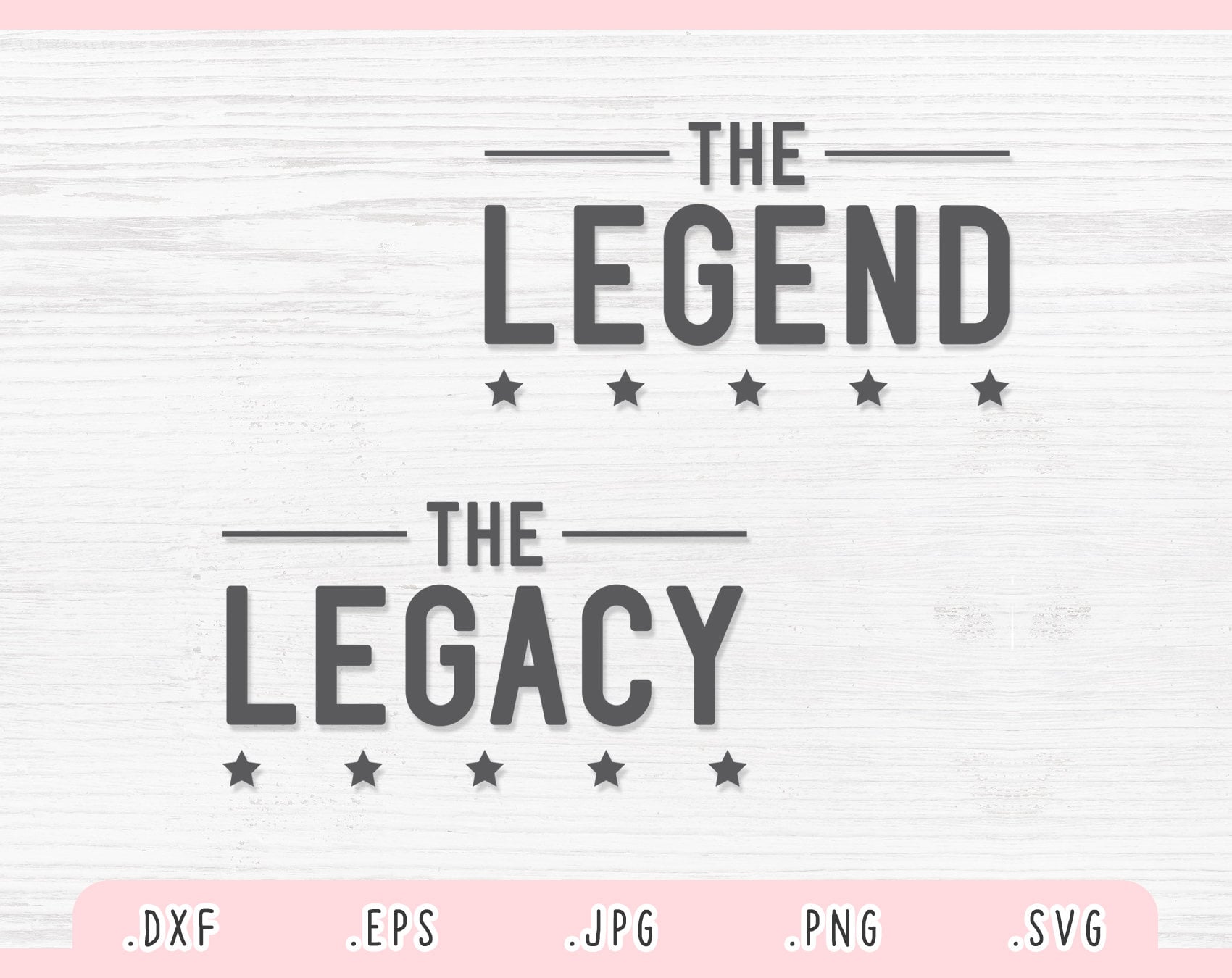 The Legend The Legacy SVG DXF Jpg Png Eps Dad Svg Dad | Etsy