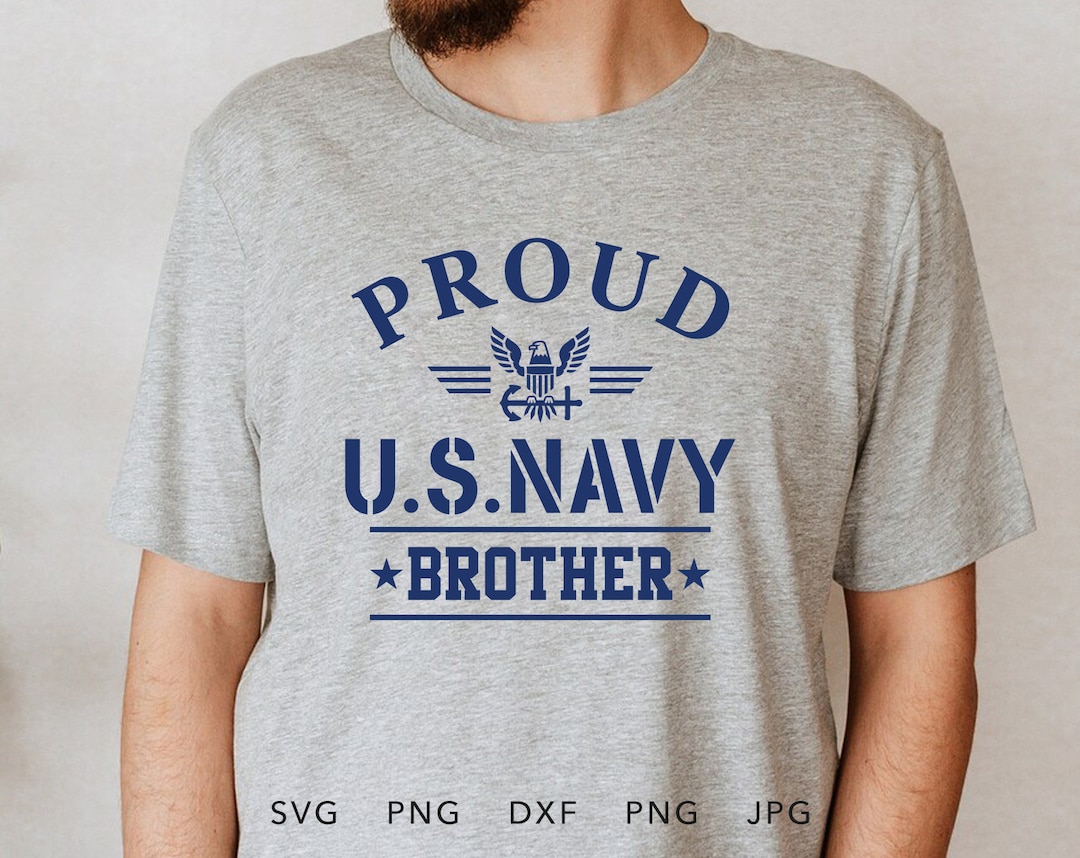 Proud Navy Brother SVG, PNG, DXF, Jpg, Eps, Soldier Home Coming ...