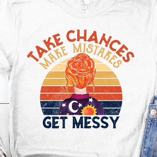 Quote Wall Decals Take Chances Make Mistakes Get Messy Ms. - Etsy