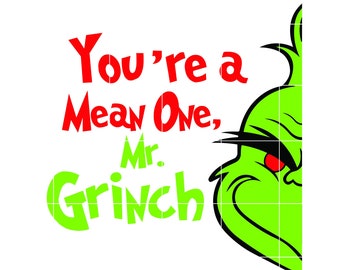Youre a Mean One Mr Grinch Svg | Etsy
