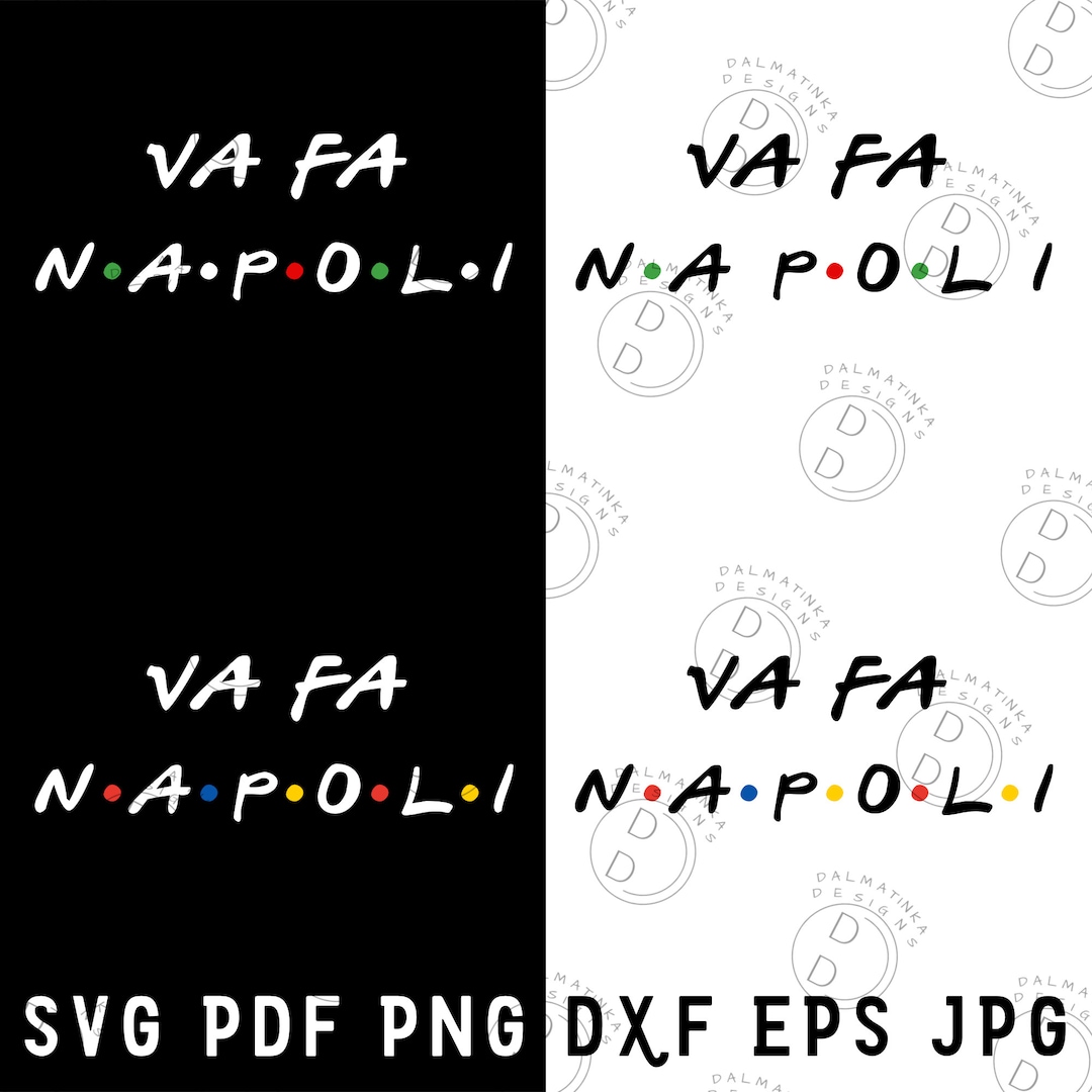 Friends TV Show Va Fa Napoli Svg Pdf Png Dxf Eps Jpg, Cricut, Digital ...