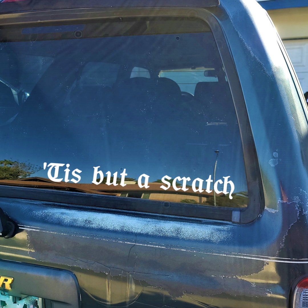 Tis but a Scratch Permanent Vinyl Decal - Etsy