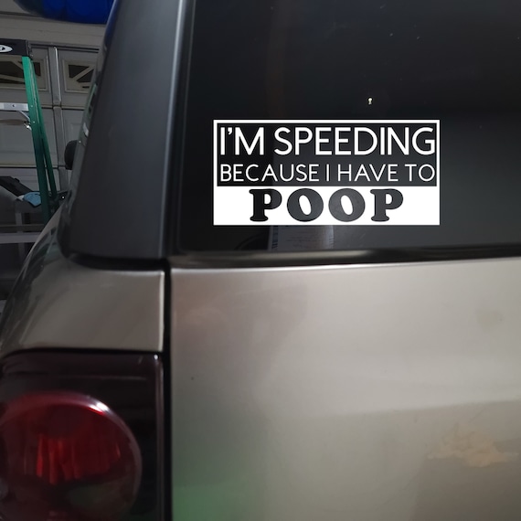 Bumper Sticker Decal i'm Speeding Because I Have to | Etsy