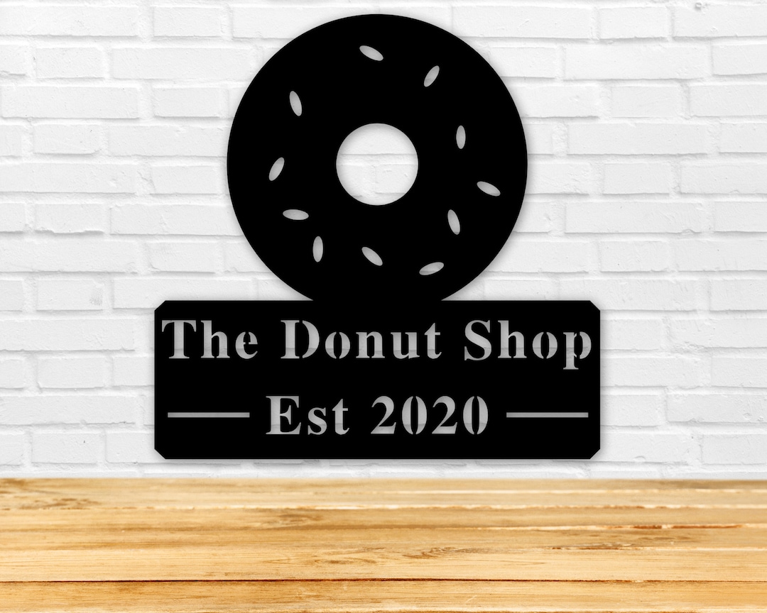 Donut Sign, Custom Metal Sign, Kitchen Decor, Gift for Him, Gift for ...
