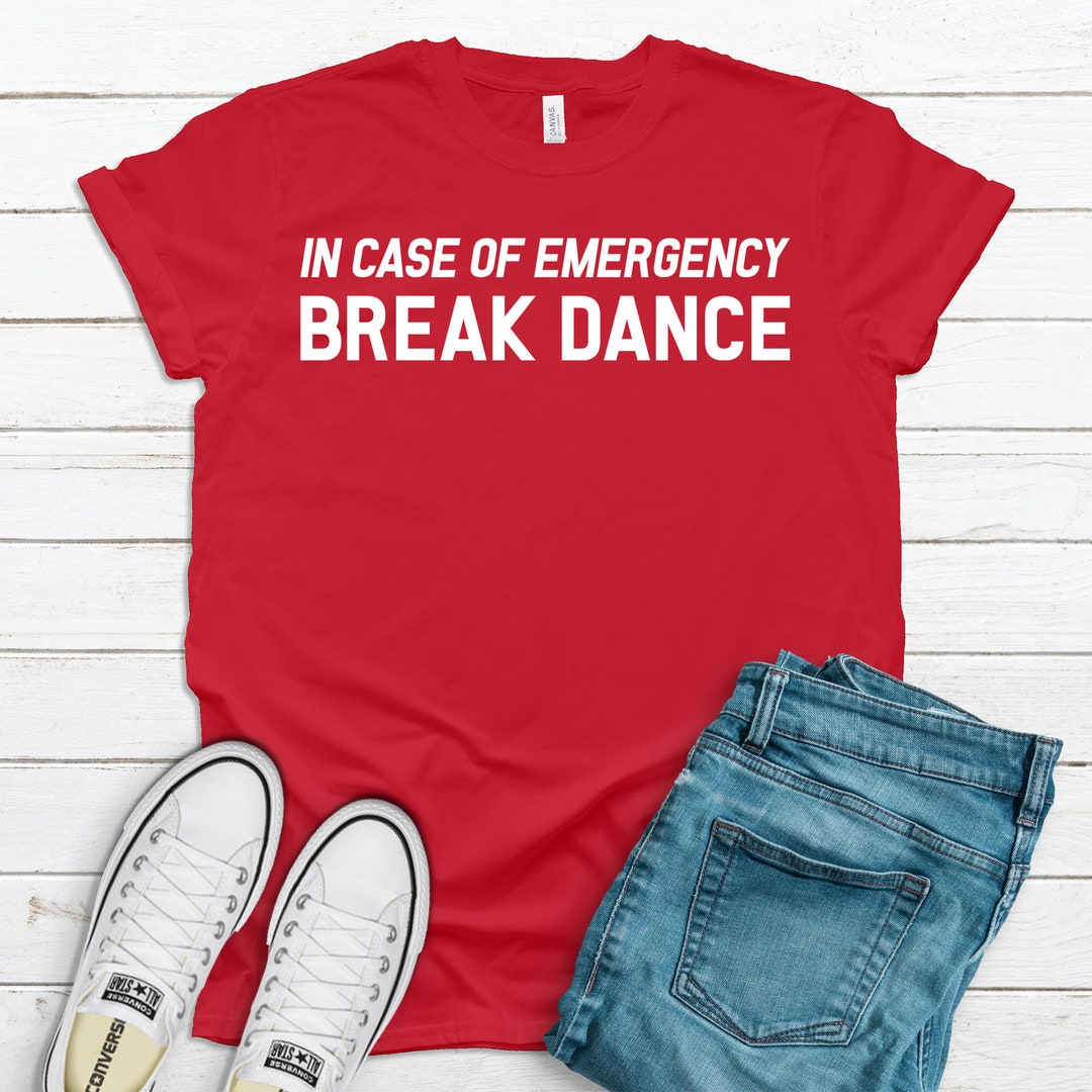 Break Dance Shirt, Emergency Room, Nurse Shirt, Paramedic, Nurse ...