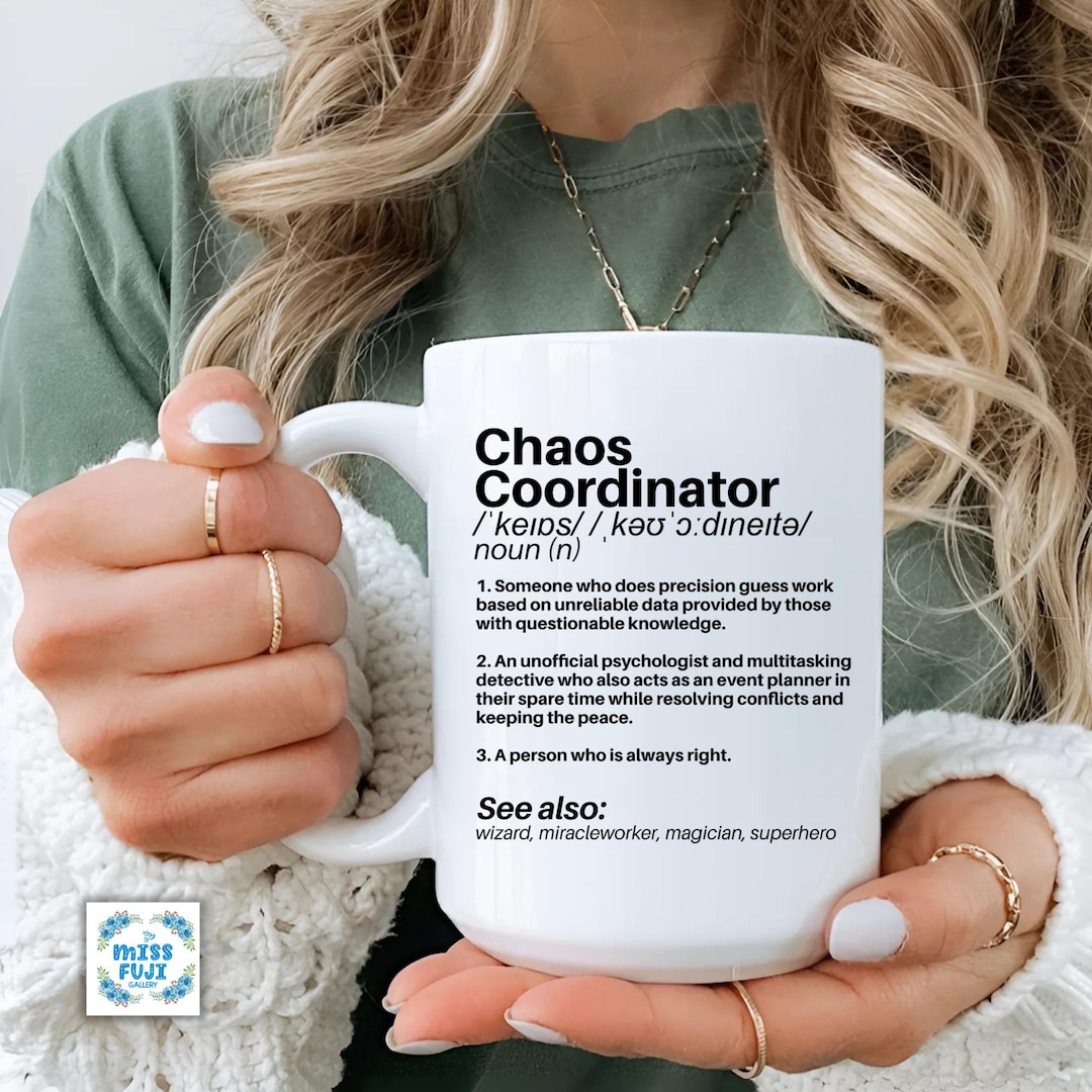Chaos Coordinator Definition Mug , Chaos Coordinator Cup , Chaos ...