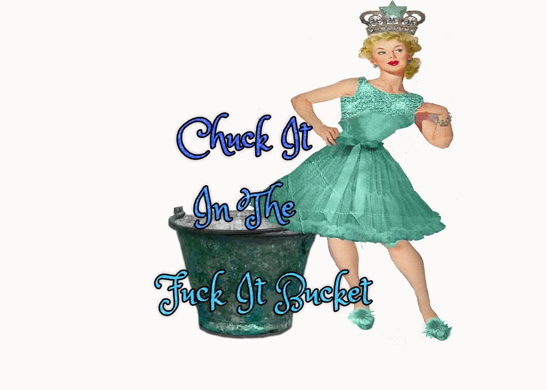 Chuck It Bucket Design PNG and JPEG Files 300dpi Commercial Use OK - Etsy