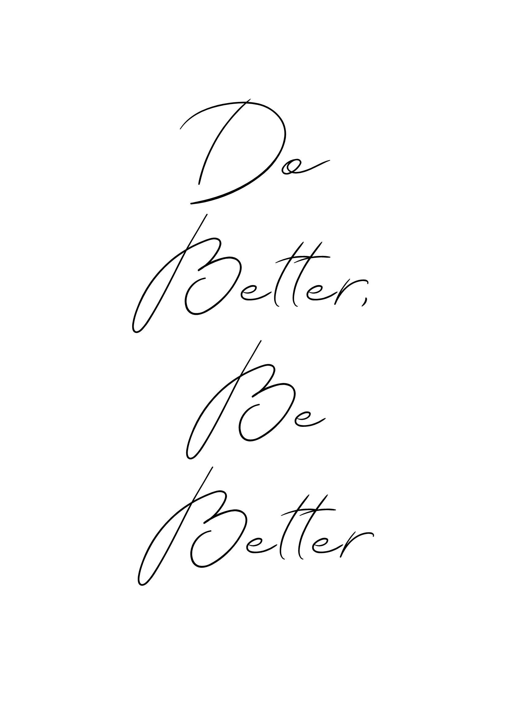 Do Better Be Better Receive 4 File Sizes Digital Print - Etsy