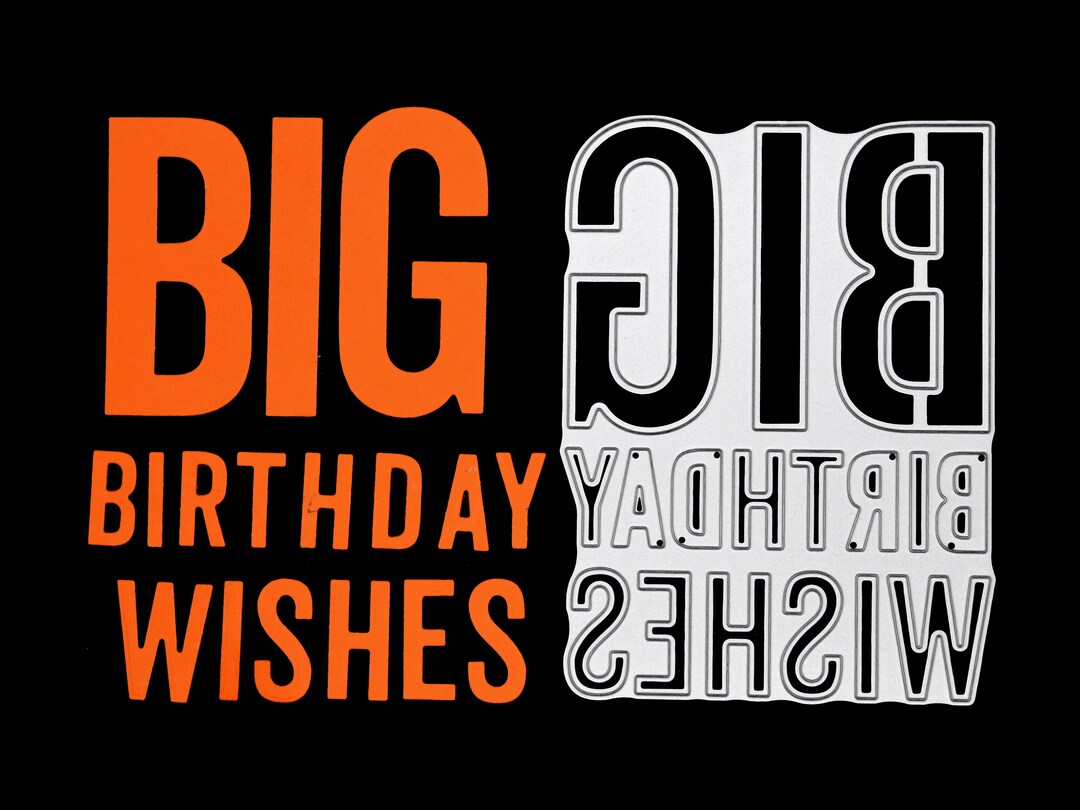 A 'BIG Birthday Wishes' Sentiments Metal Cutting Die, Stencil, Card ...