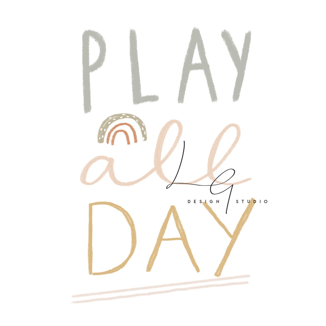 Play All Day, Fun, Happy, Cute PNG Sublimation File, Transfer, Heat ...