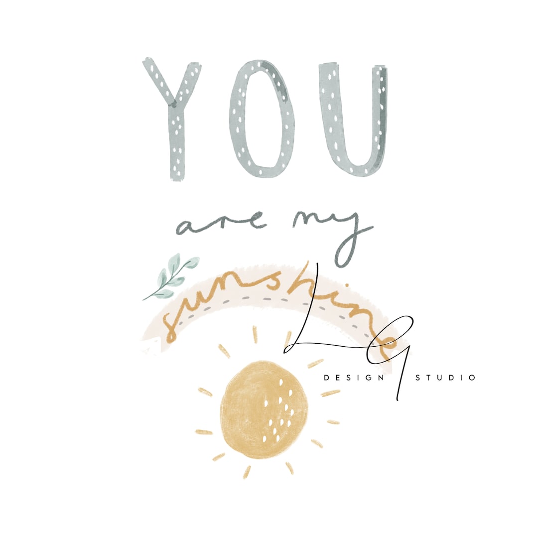 You Are My Sunshine, Cute, Happy PNG Sublimation File, Transfer, Heat ...