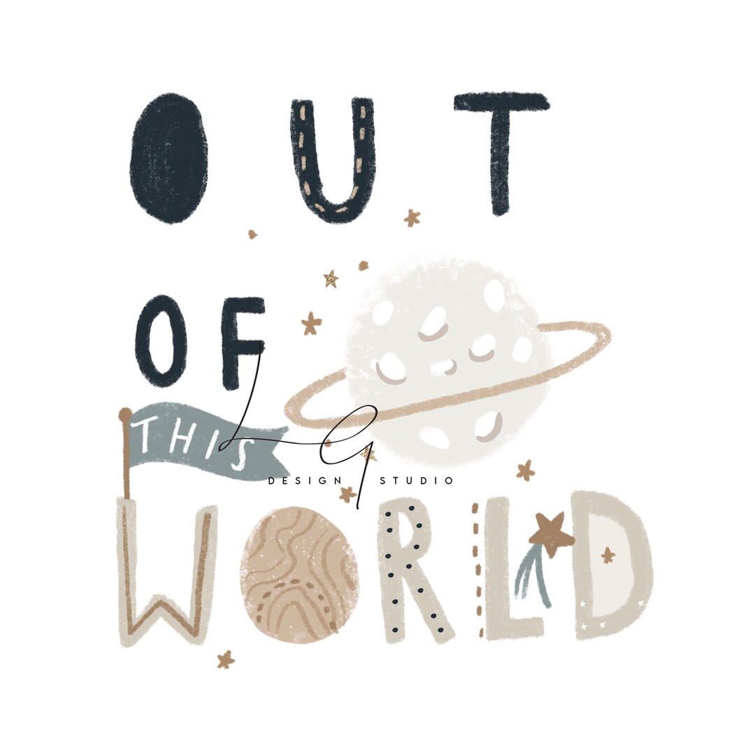 Out of This World, Space, Planet, Astro, PNG Sublimation File, Transfer ...