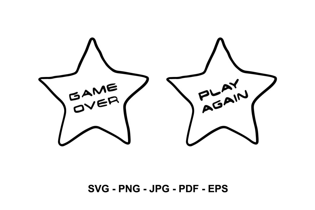 Game Over SVG, Play Again SVG, Star, Clipart, Cut File, Digital ...