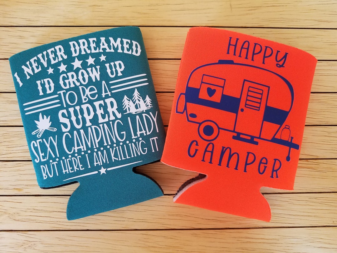 Camping Can Coolers Sexy Camping Lady & Happy Camper - Etsy
