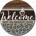 Welcome Coffee Sign SVG, Welcome Door Hanger, Coffee Door Round Svg ...