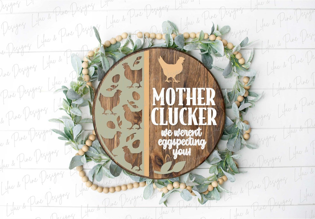 Funny Chicken Sign, Chicken Welcome Sign SVG, Mother Clucker Door ...