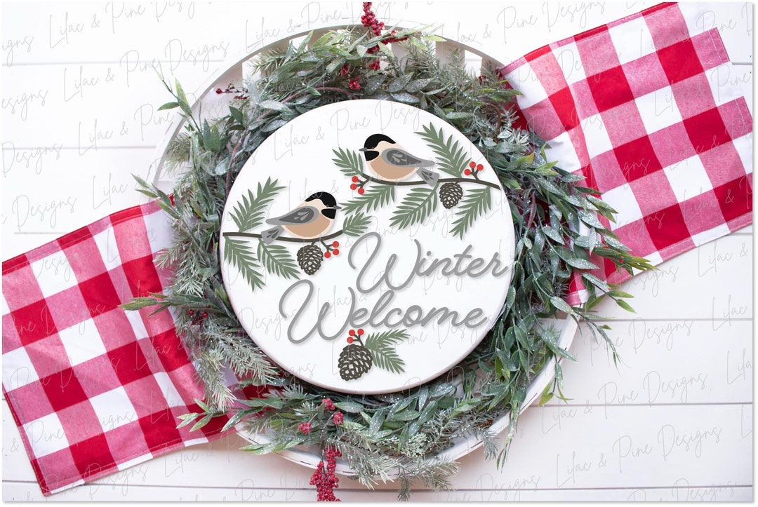 Chickadee Welcome Sign, Winter Welcome Sign SVG, Seasons Greetings SVG ...