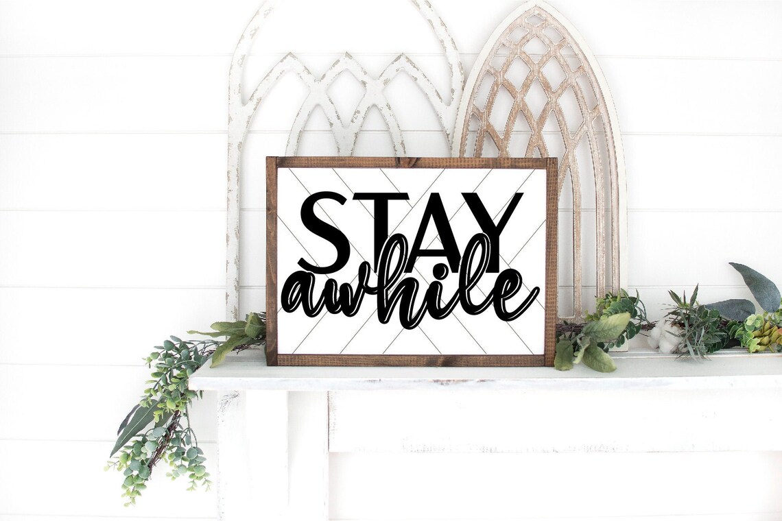 Stay Awhile Sign Boho SVG Welcome Svg Home SVG Modern - Etsy